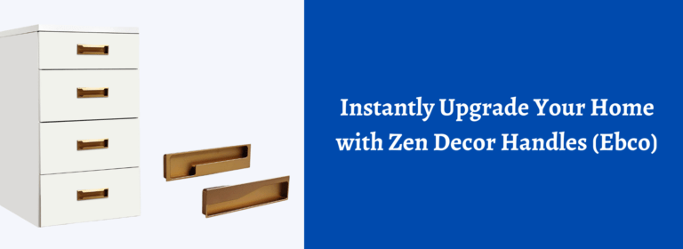 Instantly upgrade your home with Zen Decor Handles (Ebco) – SIA